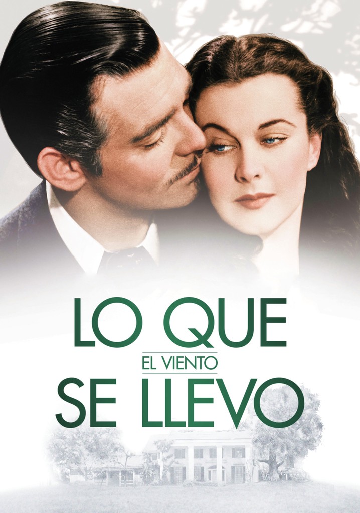 Lo que el viento se llevó - película: Ver online